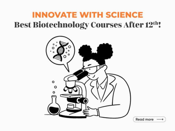 Top Biotechnology Courses After 12th in India - Admission