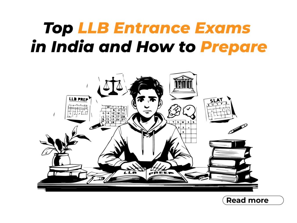 Top LLB Entrance Exams in India and How to Prepare