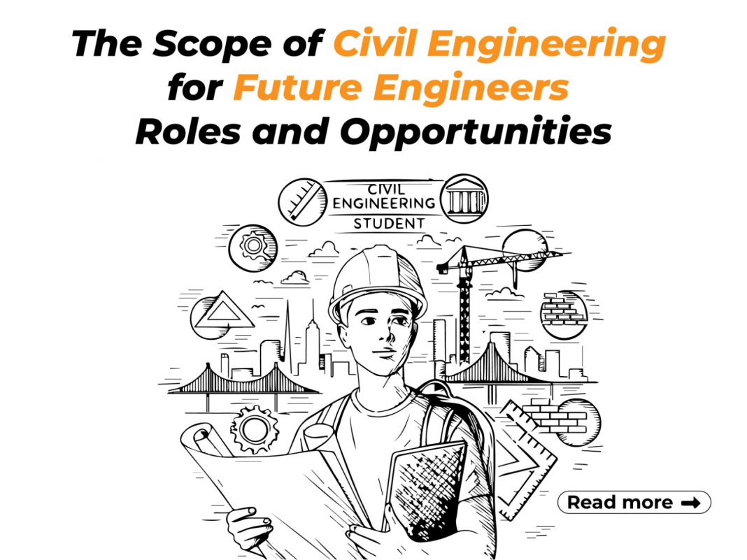 Scope of Civil Engineering: Future Roles & Opportunities