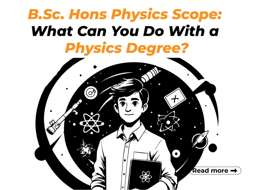 BSc Hons Physics Scope in India: Careers, Salary & Opportunities