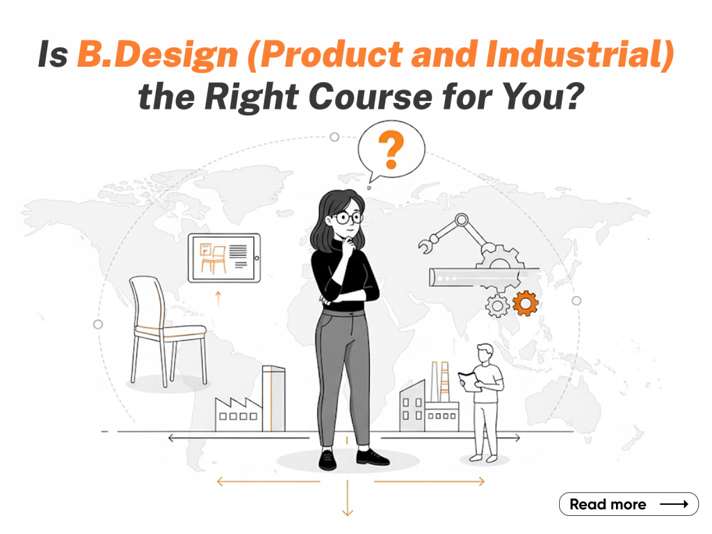 Is B.Design Product and Industrial the Right Course for You?