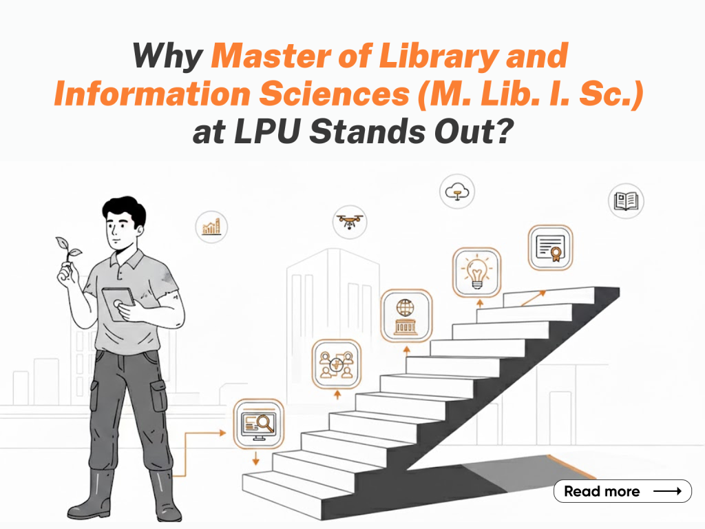 Why Master of Library and Information Sciences at LPU Stands Out?